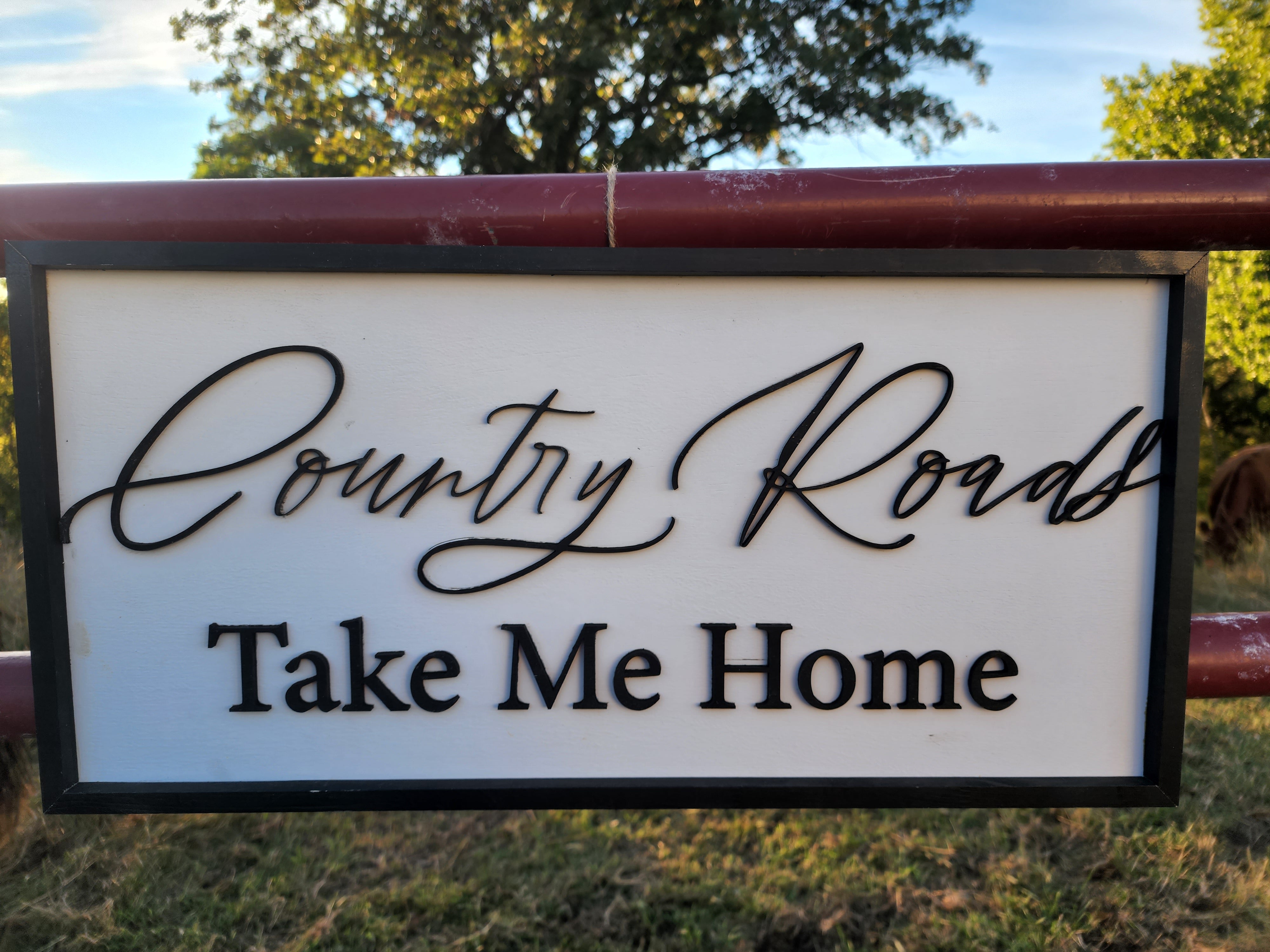 Country Roads Take Me Home Sign – Createdbyjt